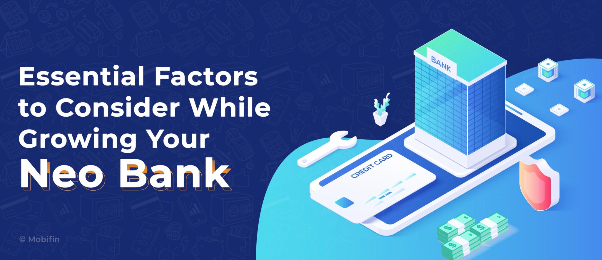 The Growth of Neo Banks and the Important Factors to Consider