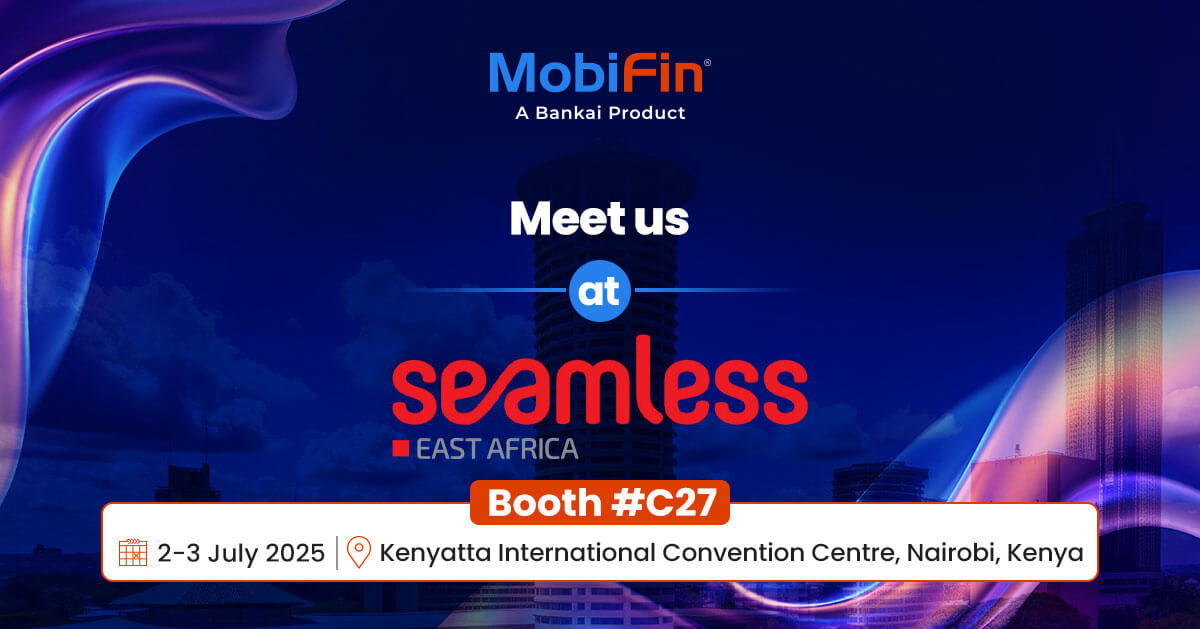 Meet MobiFin at Seamless East Africa 2025 | Booth #C27